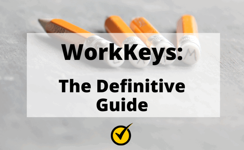 WorkKeys: The Definitive Guide - Mometrix Blog